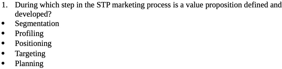 1 during which step in the stp marketing process is a value proposition ...