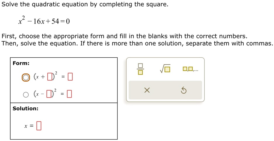 SOLVED: Solve the quadratic equation by completing the square. x^(2 ...