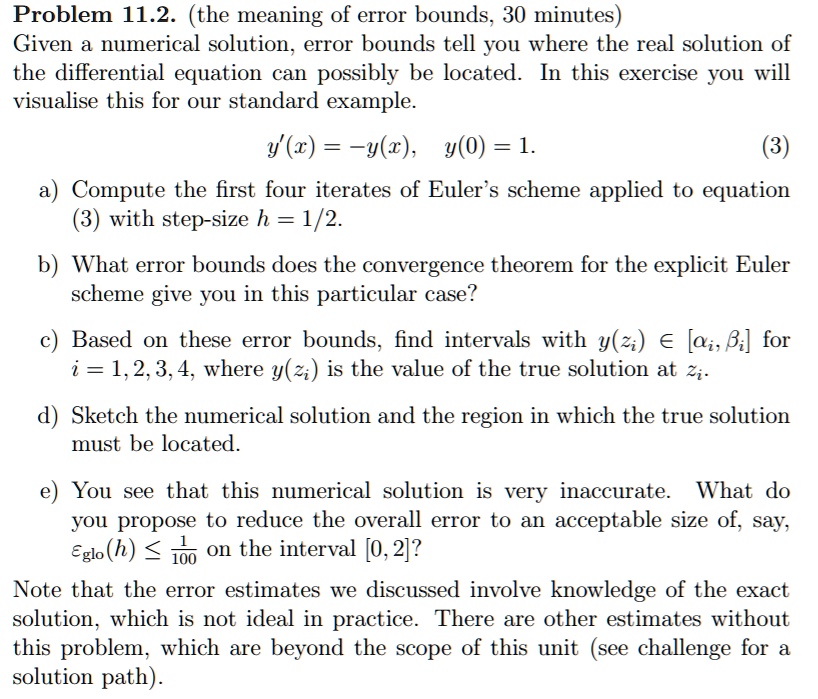 SOLVED: Problem 11.2. (the meaning of error bounds; 30 minutes) Given ...