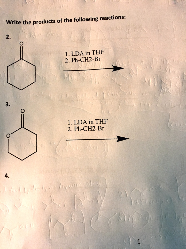 SOLVED:Write the products of the following reactions: 2__ 1. LDA in THF ...