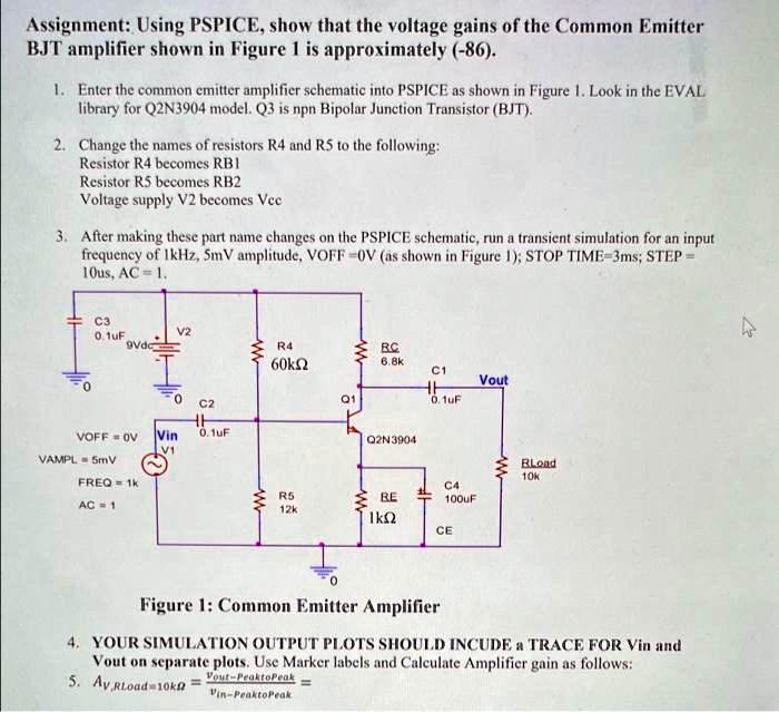 Assignment: Using PSPICE, show that the voltage gains of the Common ...
