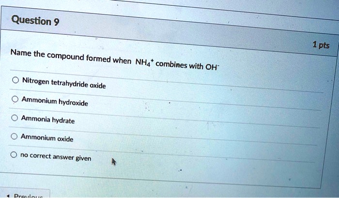 SOLVED: Name the compound formed when NH3 combines with OH-: Ammonium ...