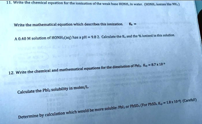 SOLVED: Write the chemica equation Hor the ionization ofthe weak base ...