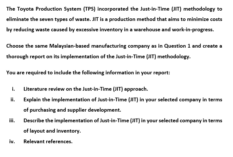 SOLVED: The Toyota Production System (TPS) incorporated the Just-in-Time (JIT) methodology to ...