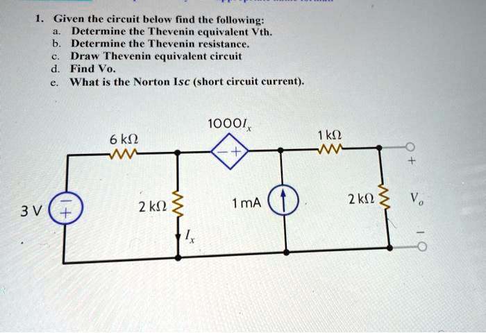 SOLVED: Given the circuit below find the following: Determine the Thevenin equivalcnt Vth ...