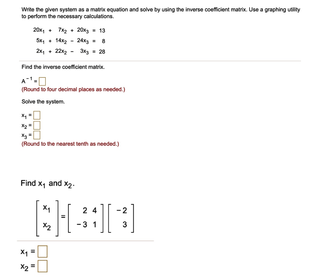 Write the given system as a matrix equation and solve by...