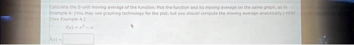 Calculate The 5 Unit Moving Average Of The Function Plot The Function 8186
