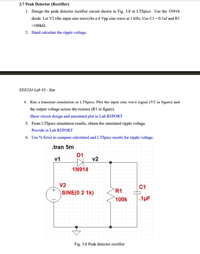 SOLVED: 3.7 Peak Detector (Rectifier) 1. Design the peak detector rectifier circuit shown in Fig ...