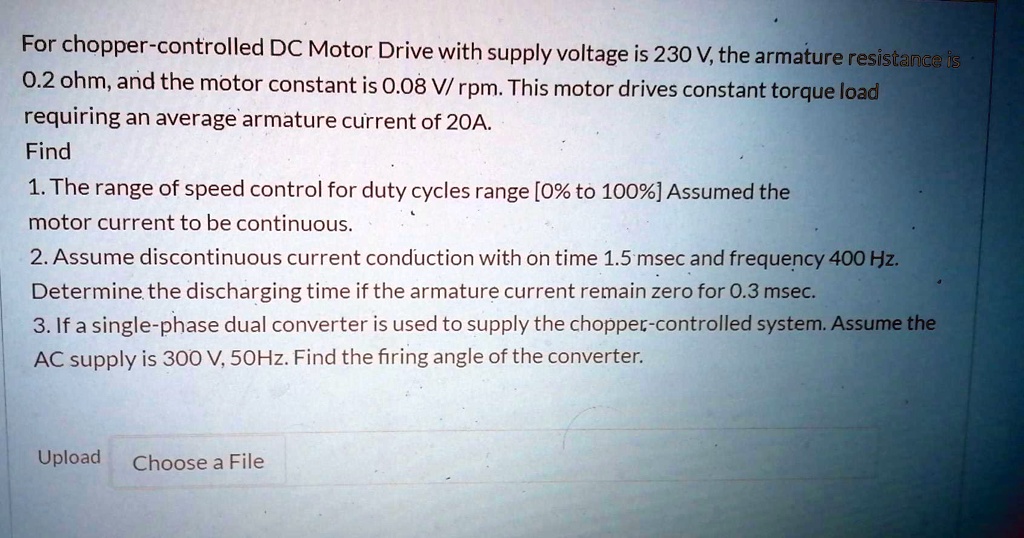 SOLVED: For chopper-controlled DC Motor Drive with supply voltage is ...