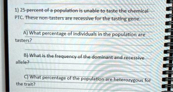 VIDEO solution: 1) 25 percent of a population is unable to taste the ...