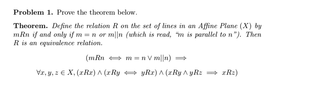 SOLVED: Problem 1. Prove the theorem below Theorem Define the relation R on the set of lines in ...