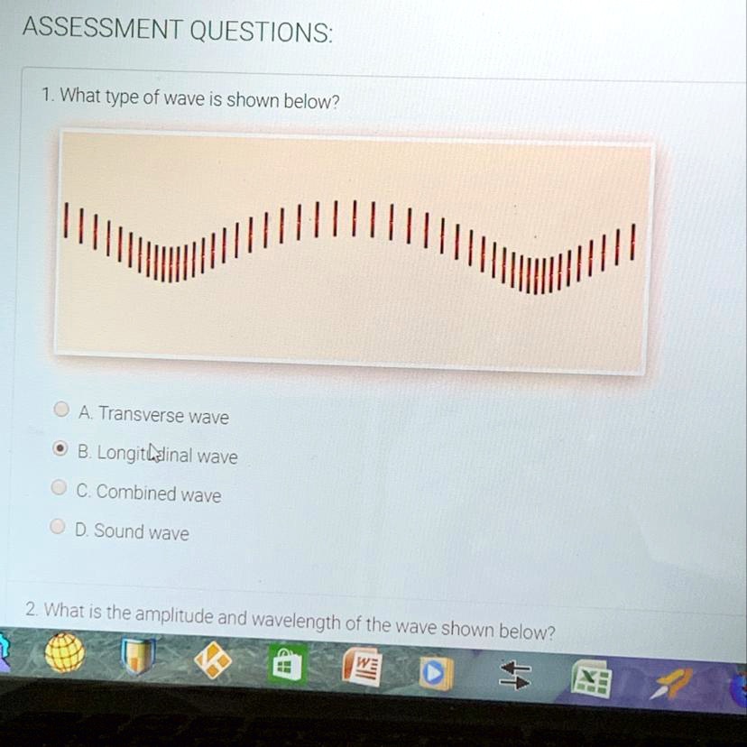SOLVED: 1. What type of wave is shown below? ASSESSMENT QUESTIONS: What ...