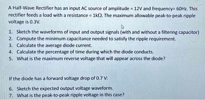 texts a half wave rectifier has an input ac source of amplitude 12v and frequency 60hz this ...