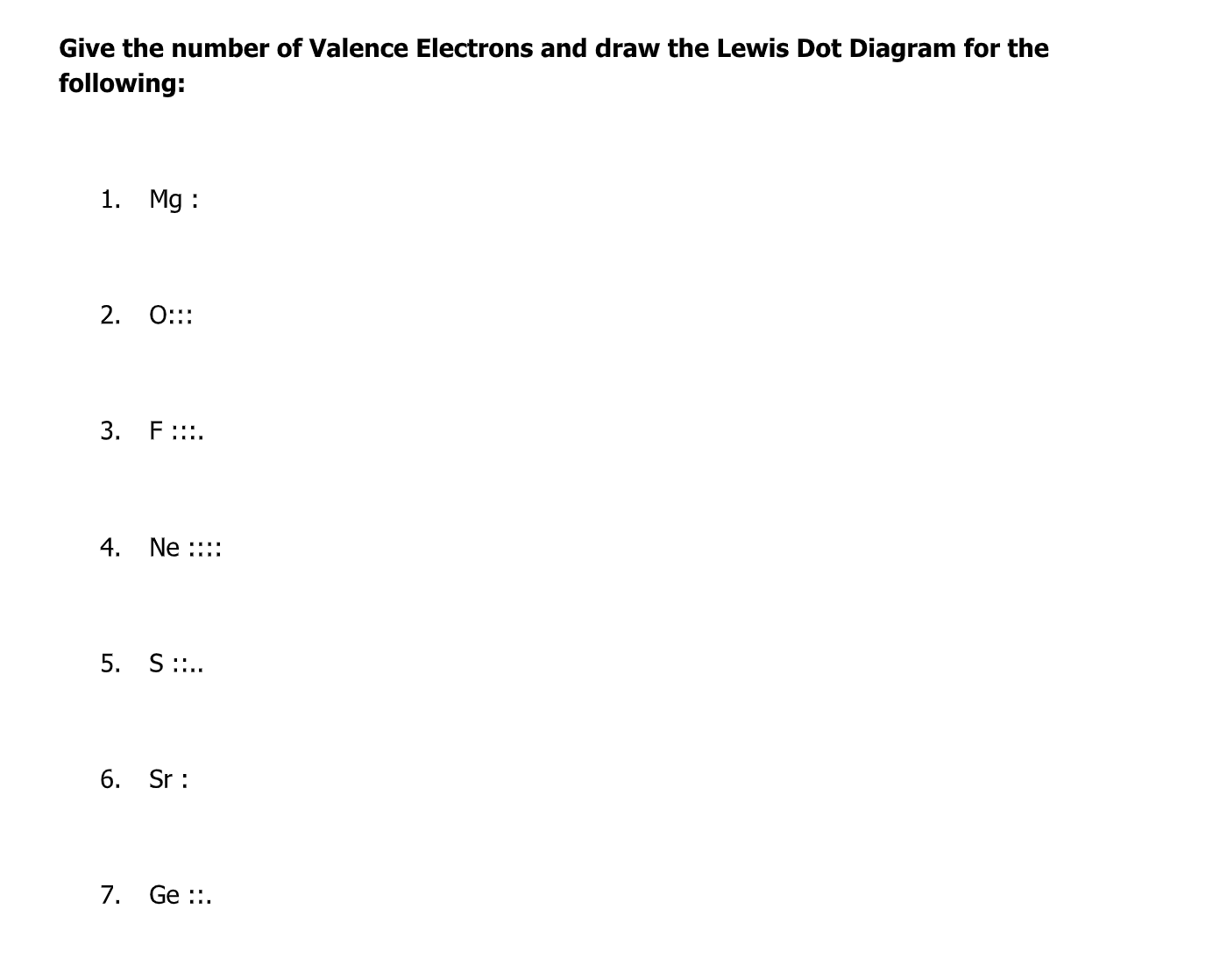 Give the number of Valence Electrons and draw the Lewis Dot Diagram for ...