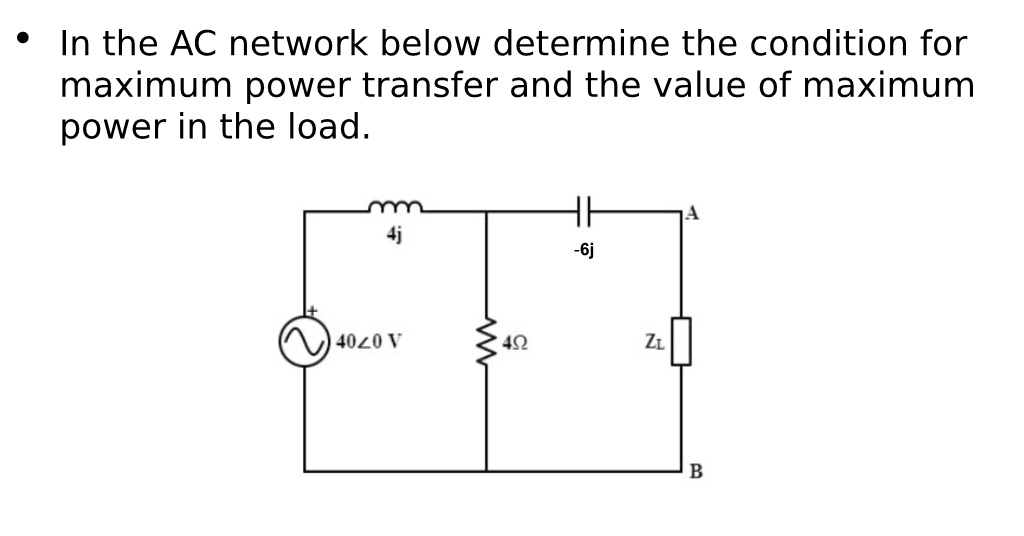 SOLVED: In the Ac network below determine the condition for maximum ...