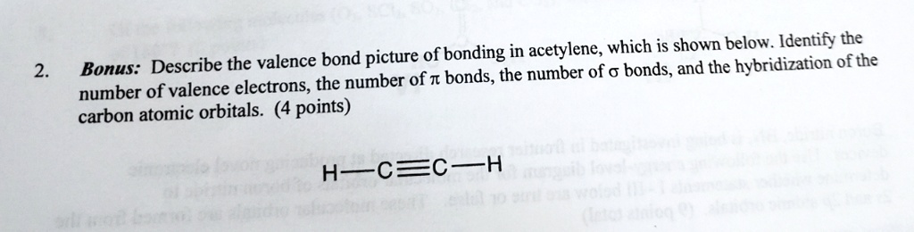 SOLVED: The text provided below shows the bonding in acetylene. Please ... SOLVED: The text provided below shows the bonding in acetylene. Please ...
