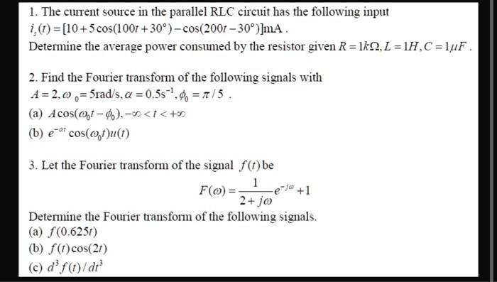SOLVED: 1. The current source in the parallel RLC circuit has the ...