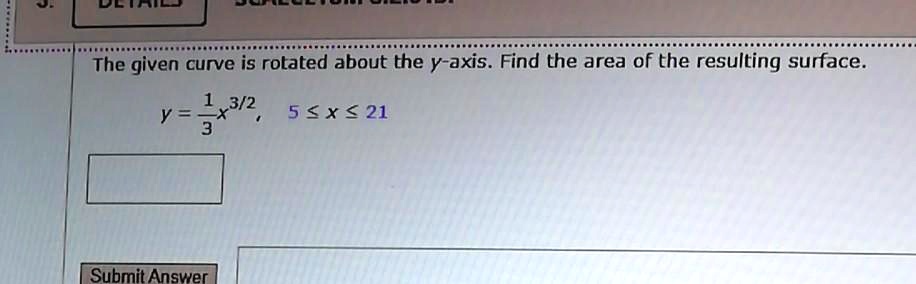 the given curve is rotated about the y axis find the area of the resulting surface y 1x32 5 x21 ...