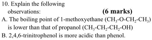 SOLVED: 10. Explain the following observations: 6 marks) The boiling ...
