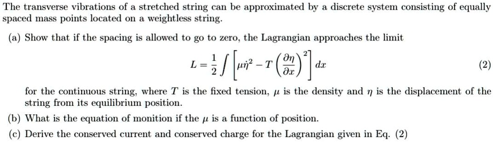 [GET ANSWER] The transverse vibrations of a stretched string can be ...