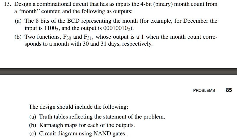13 Design A Combinational Circuit That Has As Inputs The 4 Bit Binary Month Count From A