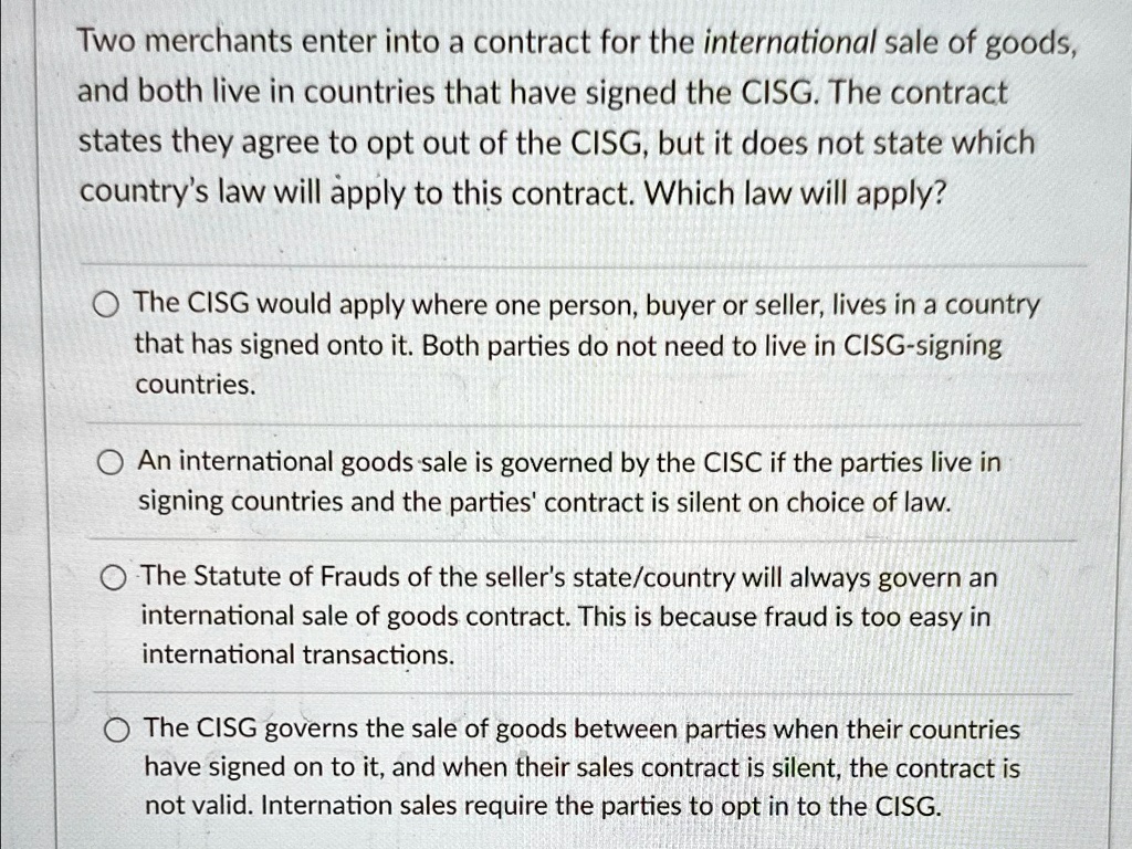 Two merchants enter into a contract for the international sale of goods ...