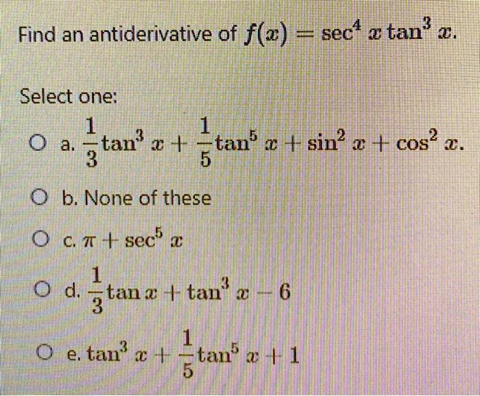 find an antiderivative of f2 isec4 tan 2 select one h1y a1 tan 3 uly ...