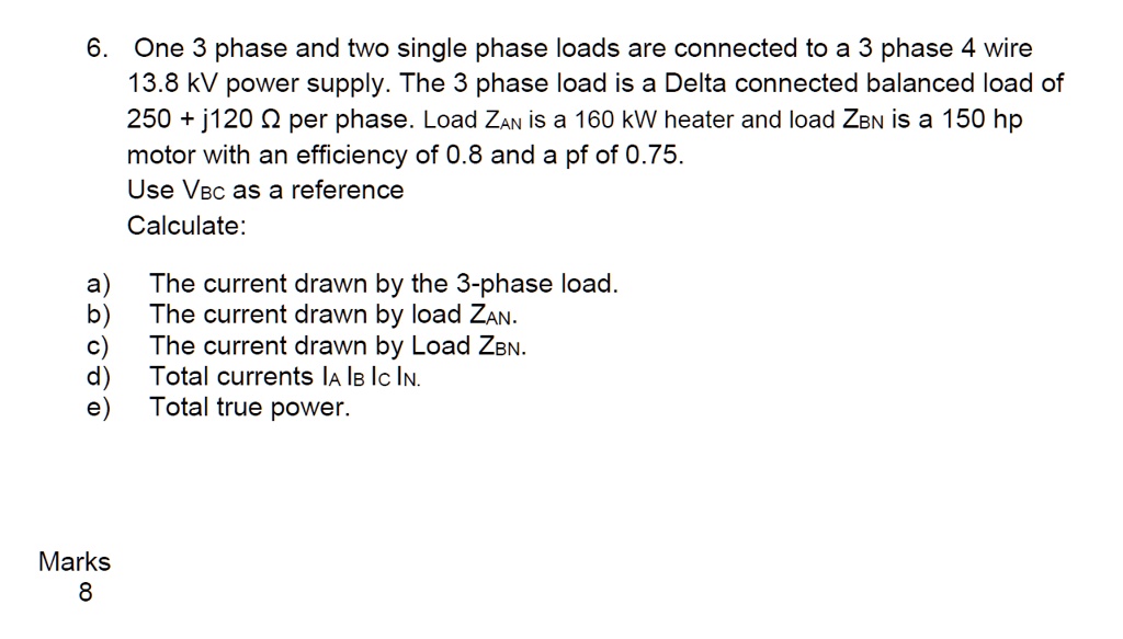 SOLVED: One 3-phase and two single-phase loads are connected to a 3 ...