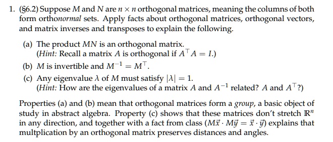 1 562 Suppose Mand N Are N X N Orthogonal Matrices Meaning The Columns Of Both Form Orthonormal