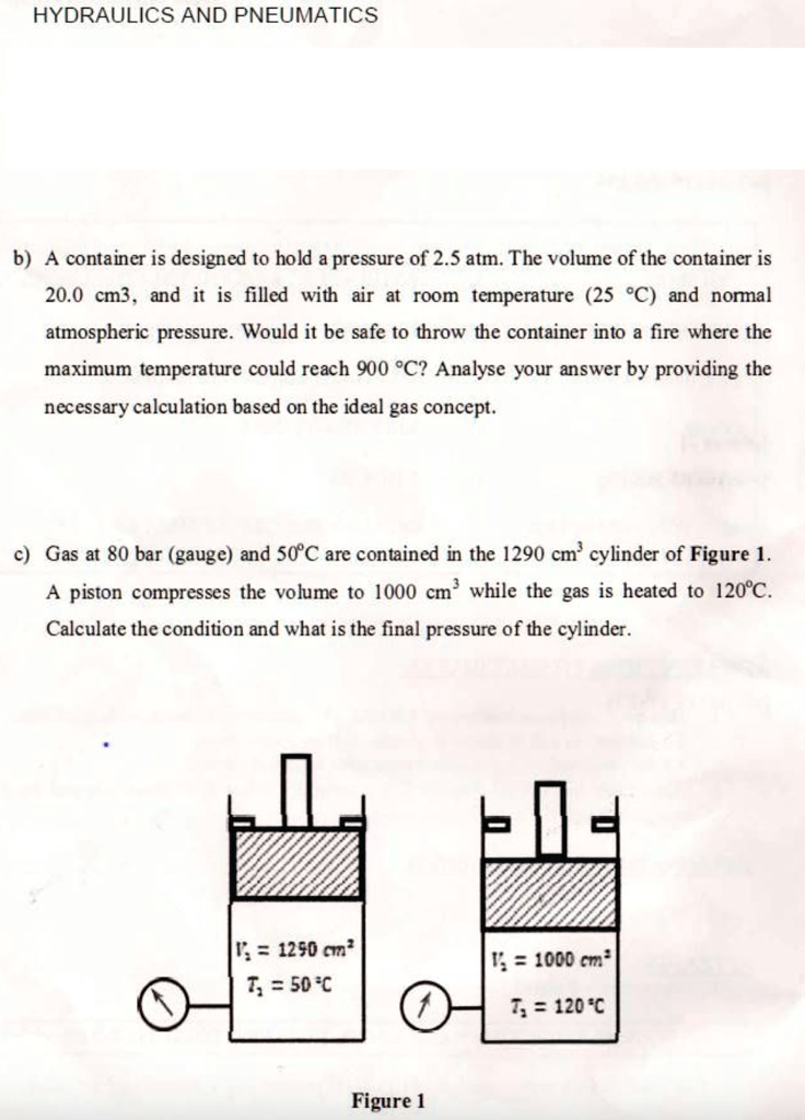 SOLVED: Texts: HYDRAULICS AND PNEUMATICS b) A container is designed to ...