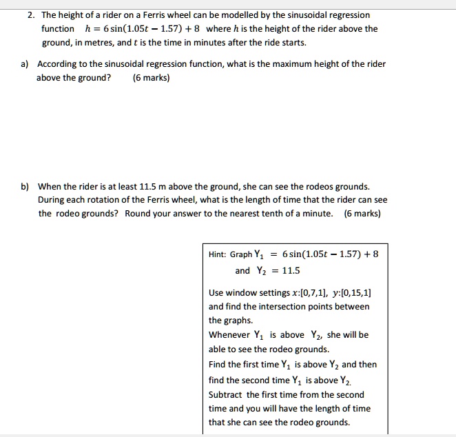 the height of a rider on ferris wheel can be modelled by the sinusoidal ...