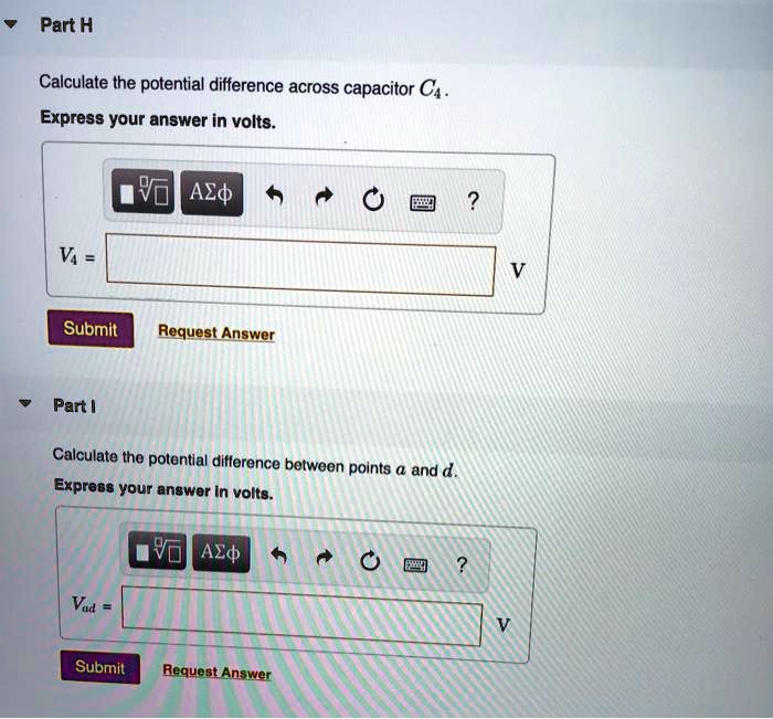 SOLVED: Part H Calculate the potential difference across capacitor C4 Express your answer in ...