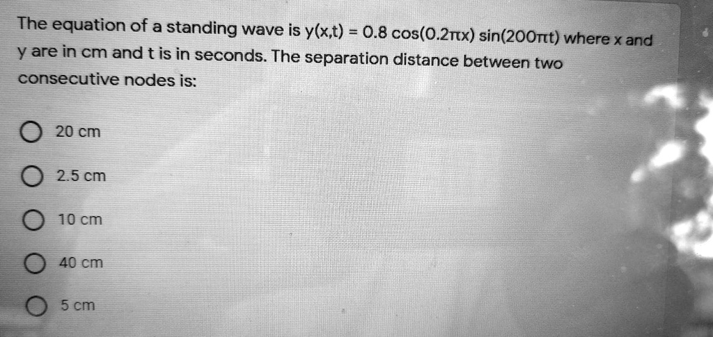 SOLVED:The equation of a standing wave is ylxt) = 0.8 cos(O.Zrx) sin ...