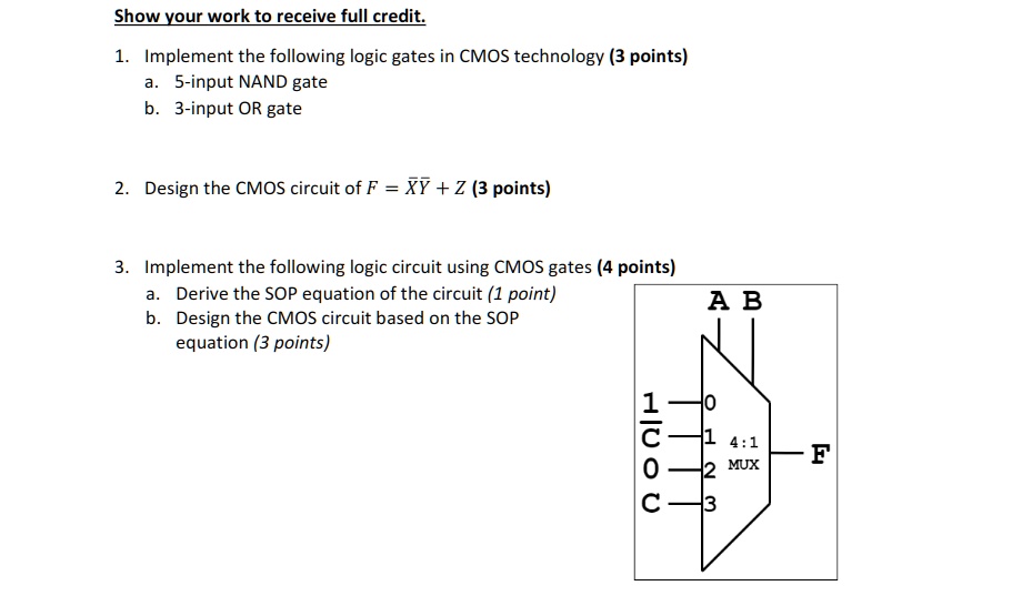 Solved Show Your Work To Receive Full Credit Implement The Following Logic Gates In Cmos