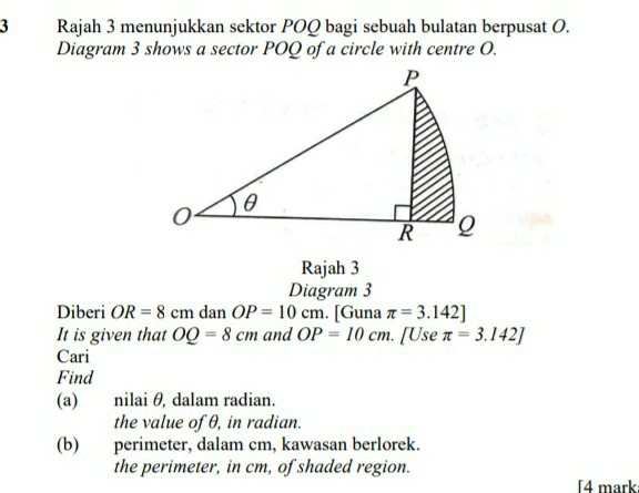 SOLVED: 3 Rajah 3 menunjukkan sektor P O Q bagi sebuah bulatan berpusat ...