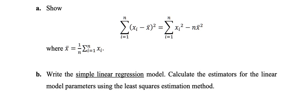 Solved A Show Y Where X 21 1 Xi B Write The Simple Linear Regression Model Calculate The