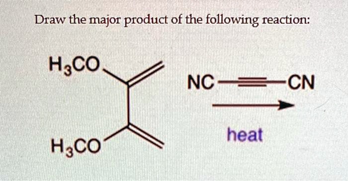draw rhe major product of the following reaction draw the major product ...