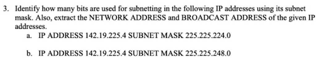 3. Identify how many bits are used for subnetting in the following IP ...