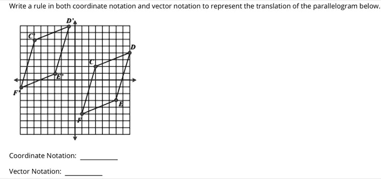 Write A Rule In Both Coordinate Notation And Vector Notation To