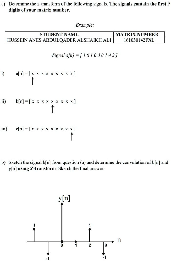 SOLVED: Matric Number 181032367FXL Determine the z-transform of the ...