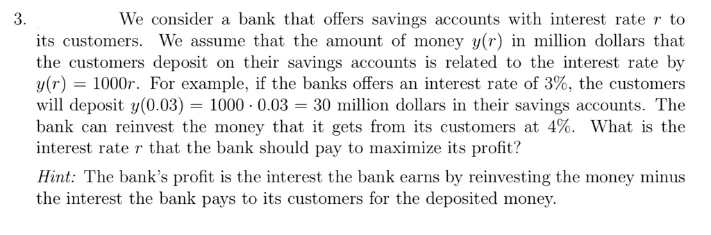 3 we consider bank that offers savings accounts with interest rate to ...