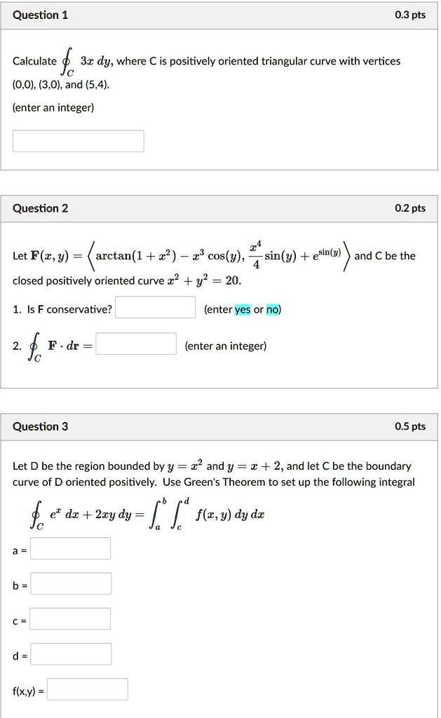 question 1 03 pts calculate 3r dy where c is positively oriented triangular curve with vertices ...