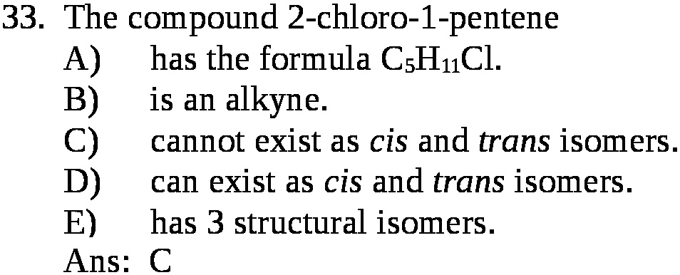 SOLVED: 33. The compound 2-chloro-1-pentene A) has the formula C5H9Cl ...