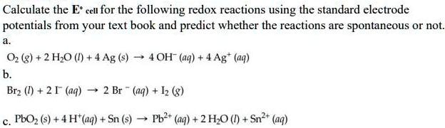 calculate the e cell for the following redox reactions using the ...