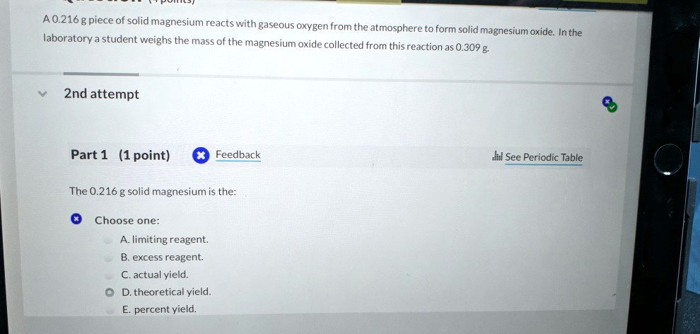 A 0.216 g piece of solid magnesium reacts with gaseous oxygen from the ...
