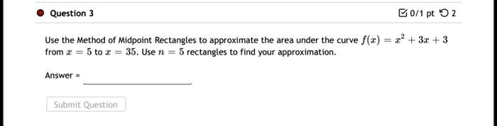 SOLVED: Use the Method of Midpoint Rectangles to approximate the area ...