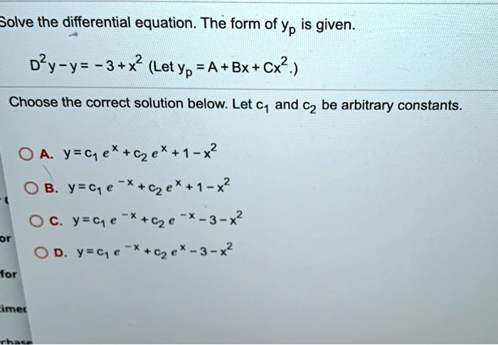Solved Solve The Differential Equation The Form F Yp Is Given Dy Y