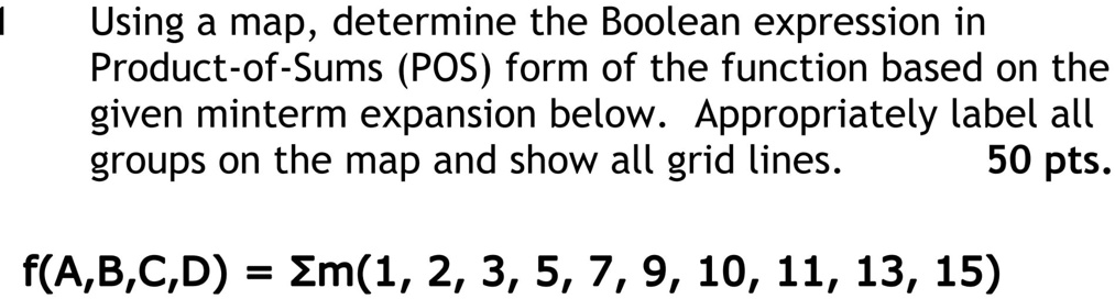 Solved Using A Map Determine The Boolean Expression In Product Of 3243