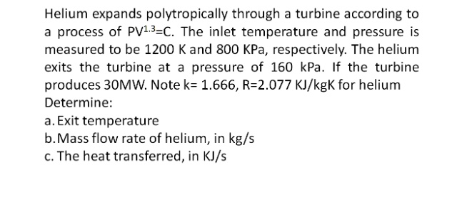 helium expands polytropically through a turbine according to process of ...