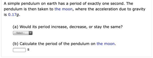 a simple pendulum on earth has a period of exactly one second the ...